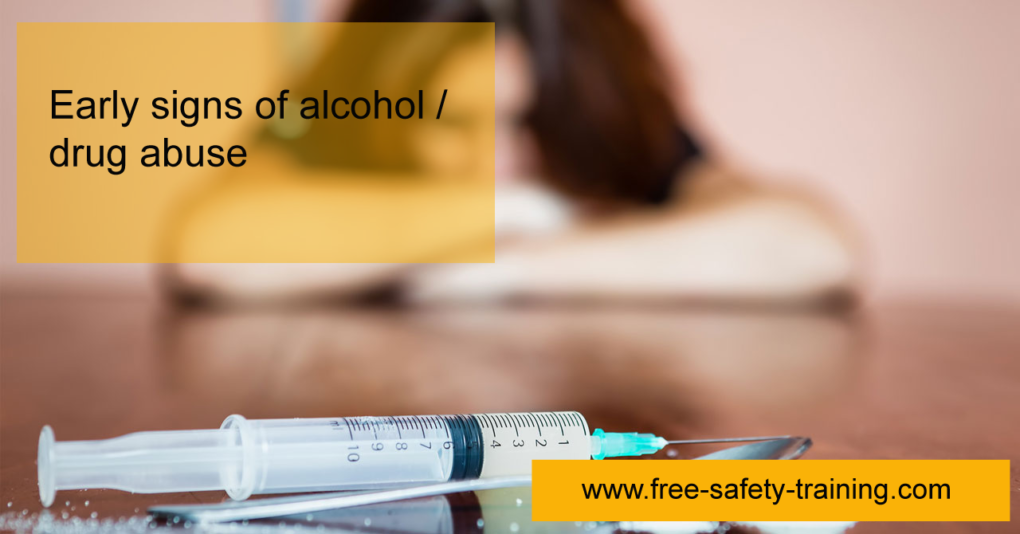 Early signs of alcohol / drug abuse - Health and safety training community