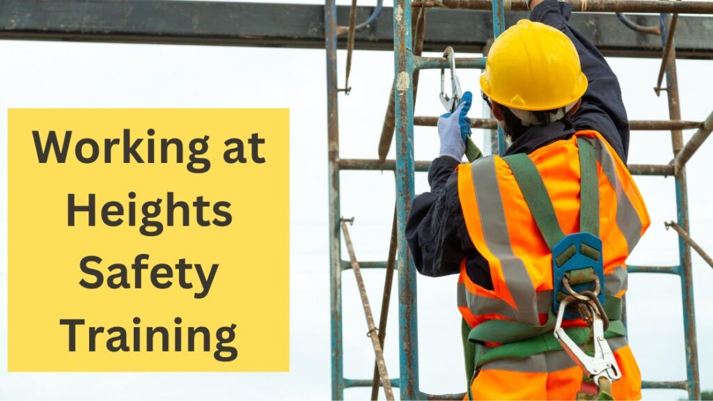 Working at Heights Safety Training (Updated 2024) - Health and safety ...